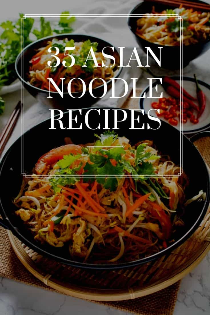 35 Asian Noodle Recipes You Need To Try - Wok & Skillet